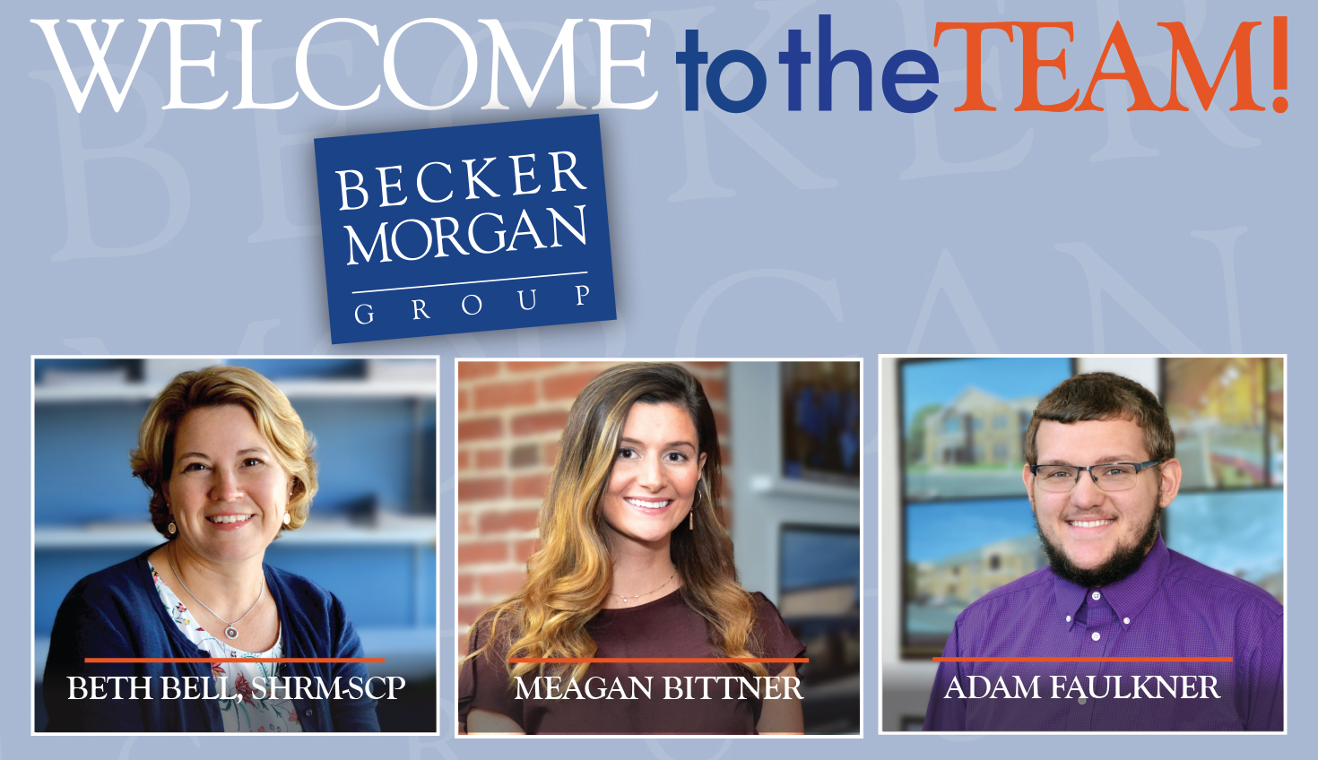Welcome New Team Members! | Becker Morgan Group